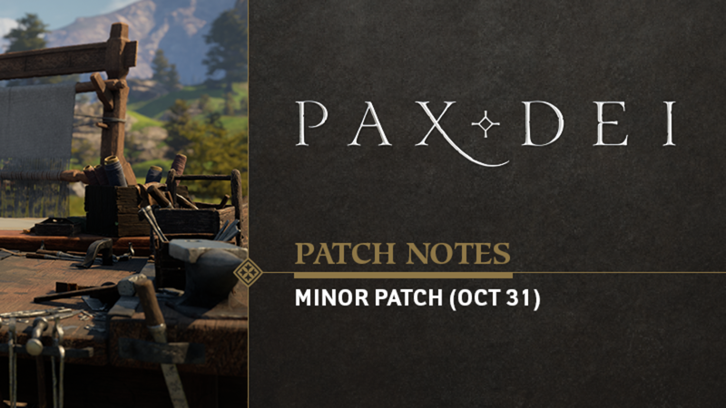 Pax Dei - Patch Notes - Oct. 31 - Steam News