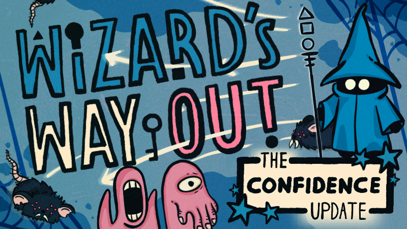 Wizard's Way Out - Are you feeling CONFIDENT, Wizards? - Steam News