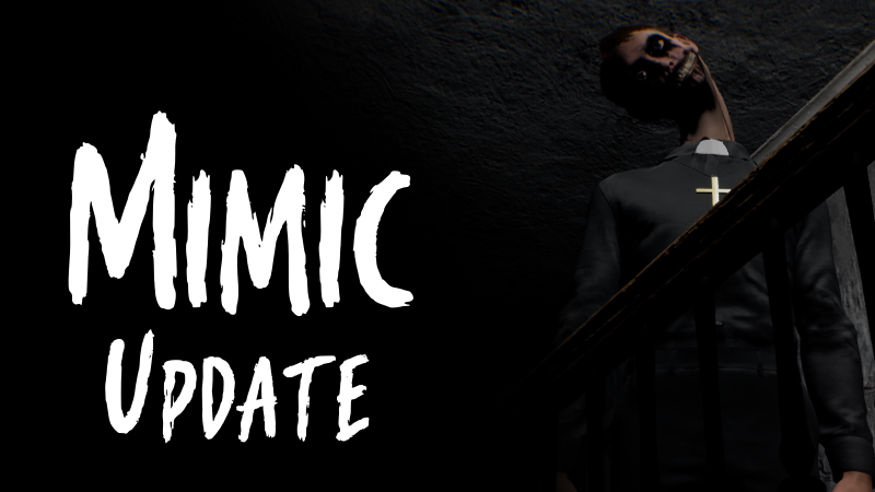 Project Unknown - Mimic Update - Steam News