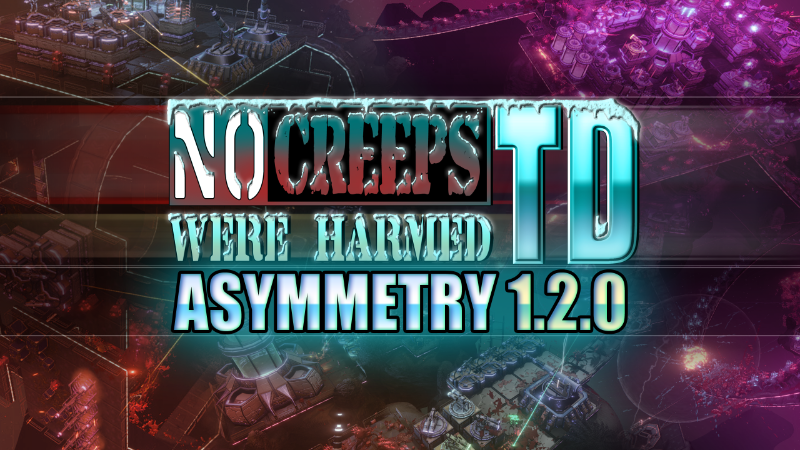 No Creeps Were Harmed TD - No Creeps Were Harmed TD: Asymmetry 1.2.0 ...