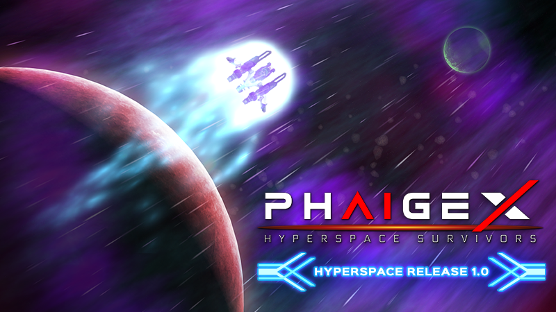 PhaigeX: Hyperspace Survivors - PHAIGEX V1.0.4.5 PATCH NOTES - Steam News