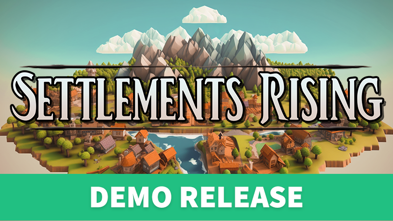 Settlements Rising - Demo is now available! - Steam News