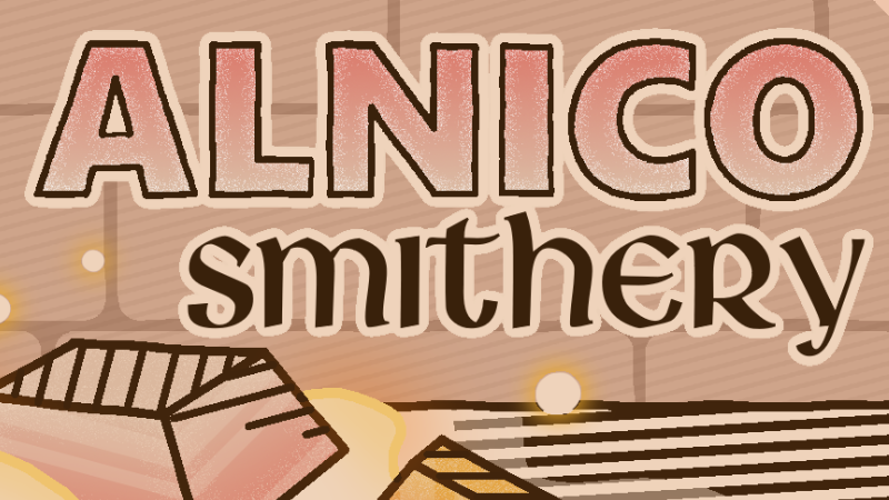 Alnico Smithery - Closed Beta Begins! - Steam News