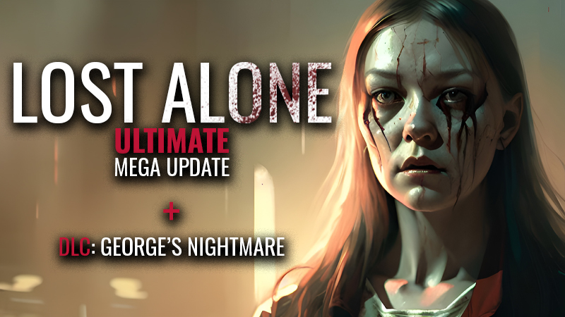 Lost Alone Ultimate - UPDATE 2.0.1 | MEGA UPDATE AND DLC LAUNCH ...
