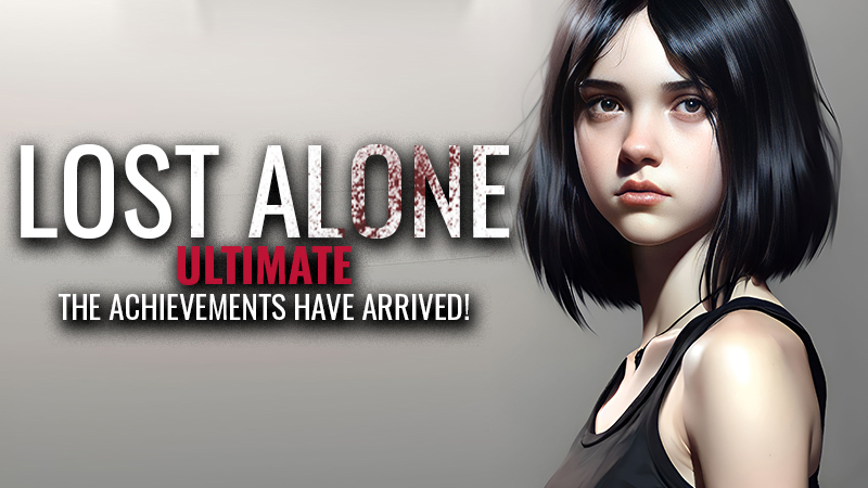 Lost Alone Ultimate - UPDATE 1.1.0 | ACHIEVEMENTS ARE HERE - Steam News
