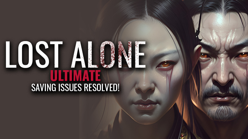 Lost Alone Ultimate - UPDATE 1.2.1 | SAVING ISSUES SOLVED - Steam News