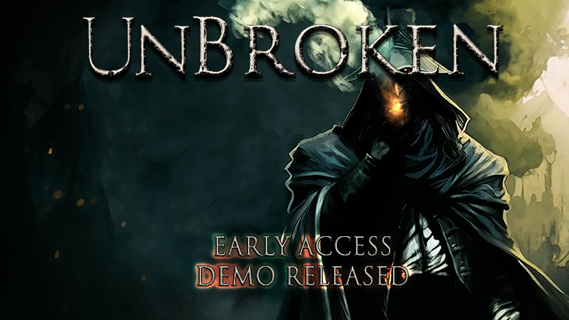 Unbroken: The Awakening - Unbroken Early Access Demo is live! - Steam News