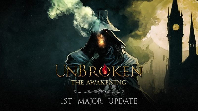 Unbroken: The Awakening - Unbroken: The Awakening 1st Major Update is ...