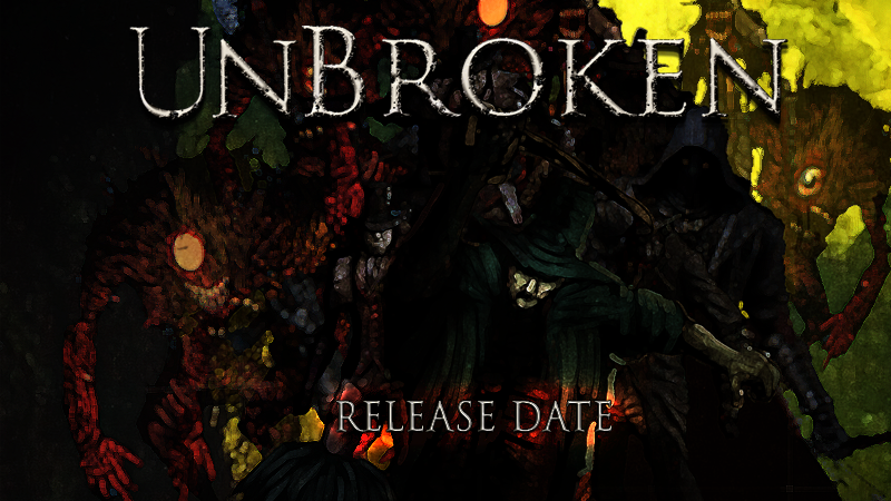 Unbroken: The Awakening - Unbroken Release confirmed! Dropping in Early ...