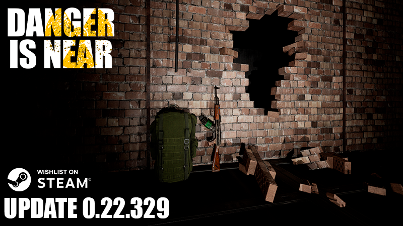 Steam :: Danger is near :: Update 0.22.329