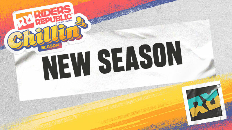 Riders Republic - Riders Republic Chillin' season is here! - Steam News