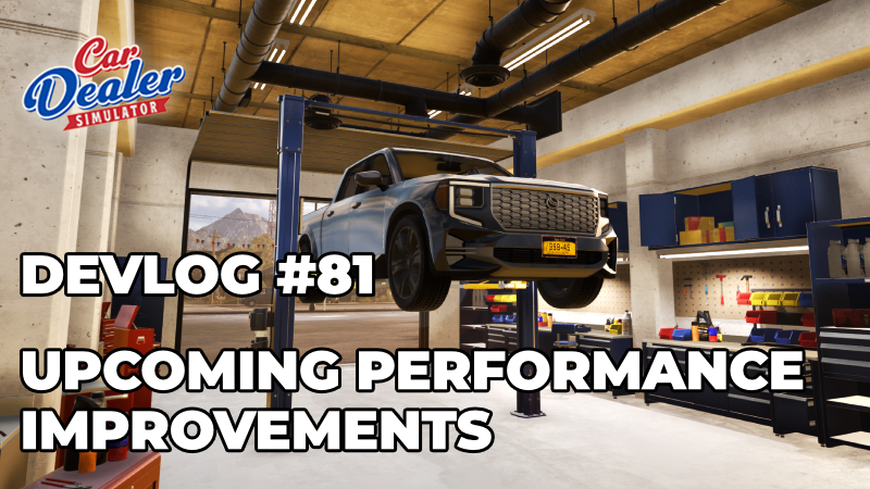 Car Dealer Simulator - Upcoming Performance Improvements - Steam News