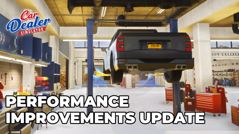 Car Dealer Simulator - Performance Improvements Update - Steam News