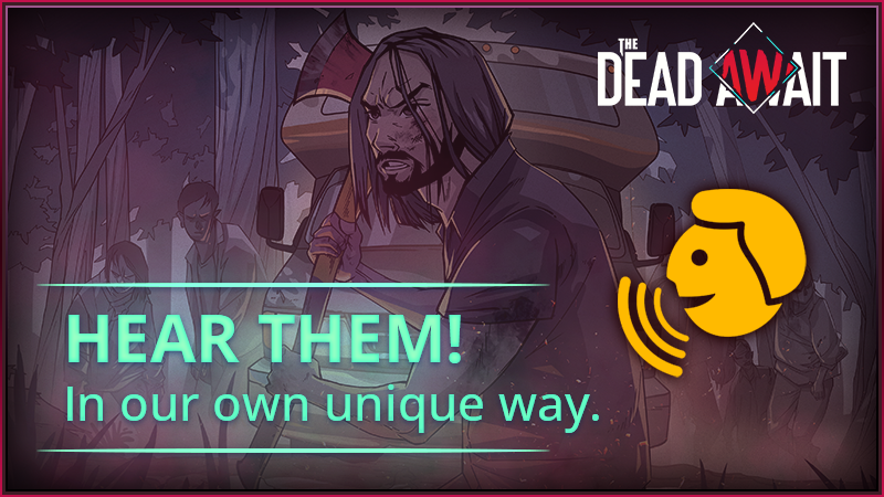 The Dead Await - Hear Us & Them Too! - Steam News