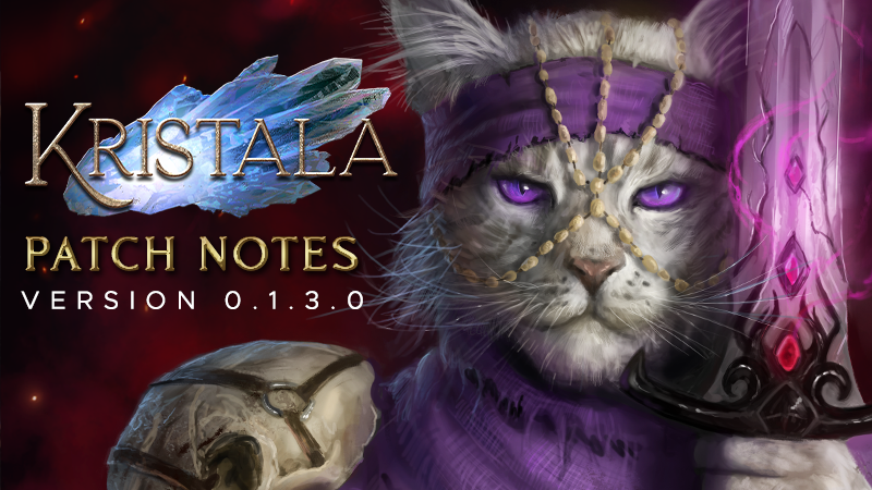 Kristala - Patch Notes for Kristala Version 0.1.3.0 - Steam News