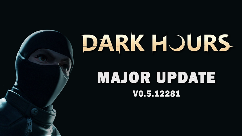 Dark Hours - Patch note #10 for Dark Hours Demo - version 0.5.12281D ...