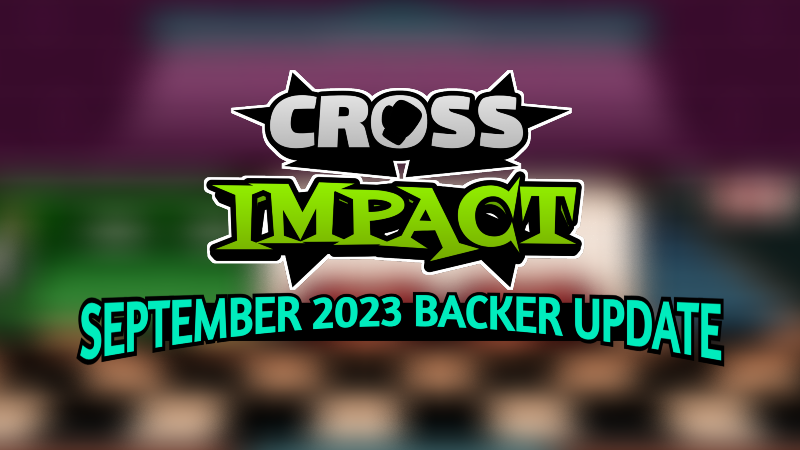 Cross Impact - The Cross Impact September 2023 Backer Update is here ...