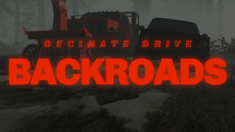 Decimate Drive - Preview: Decimate Drive Backroads - Steam News