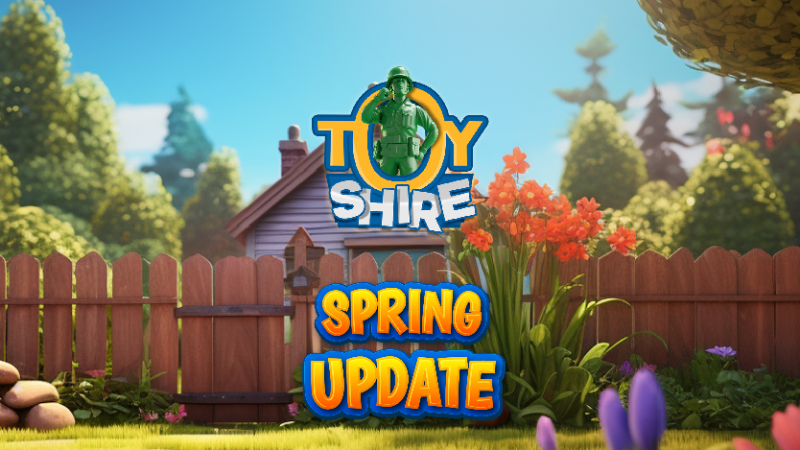Toy Shire - Spring Update is here with Controller Support and changes ...