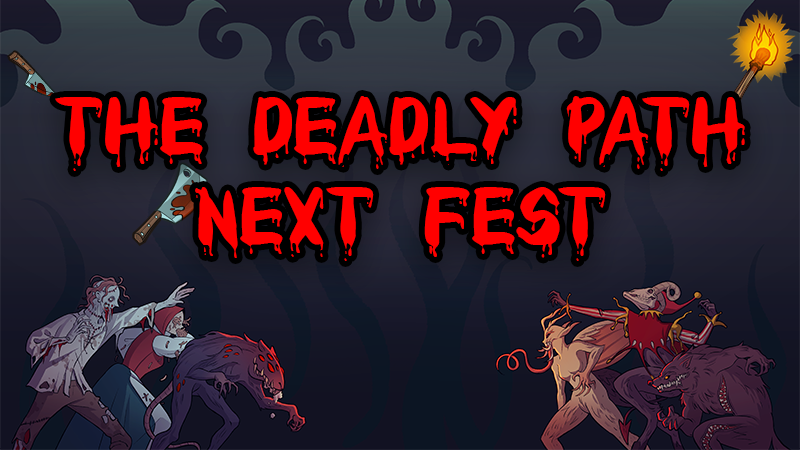 The Deadly Path - The Deadly Path Joins Next Fest! - Steam News