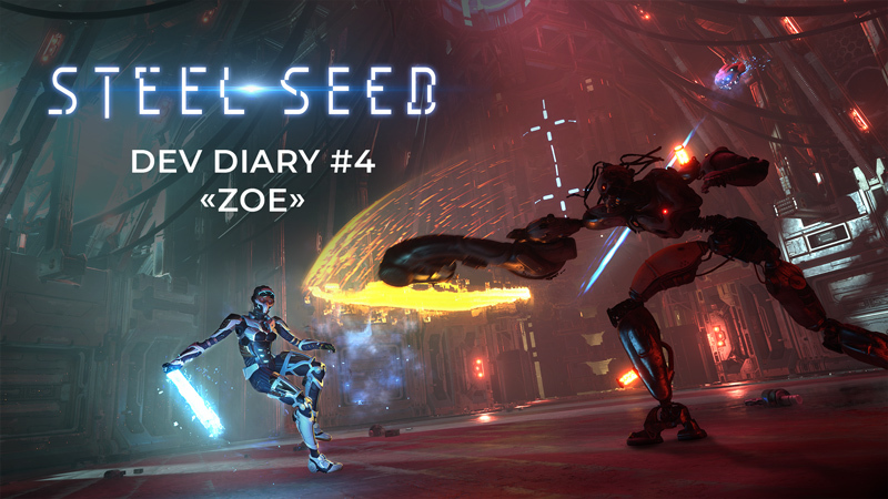 Steel Seed - Steel Seed | Dev Diary #4 “ZOE” - Steam News