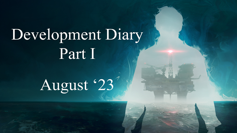 Still Wakes the Deep - Development Diary Part I - August '23 - Steam News