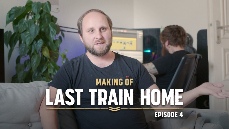 Last Train Home - The Making of Last Train Home: Episode 4 - Steam News