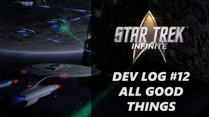 Star Trek: Infinite - Dev Log #12 - All Good Things... - Steam News