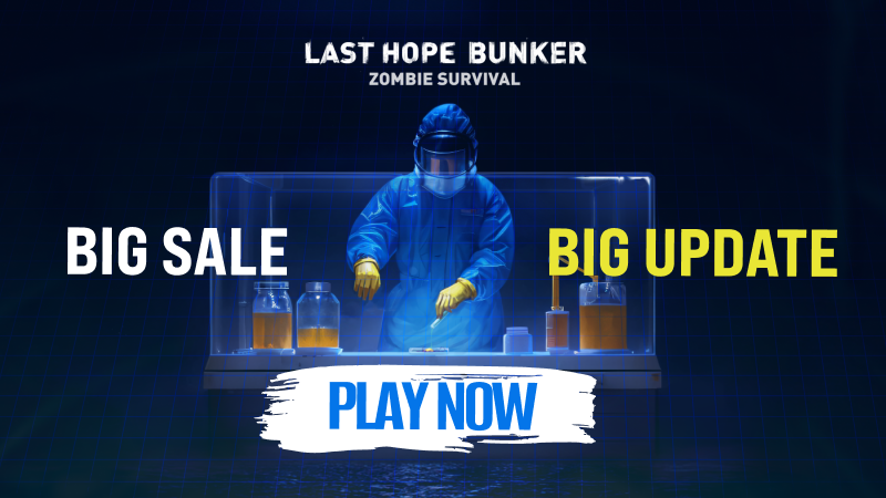 Last Hope Bunker: Zombie Survival - BIG SALE & UPDATE - Steam News