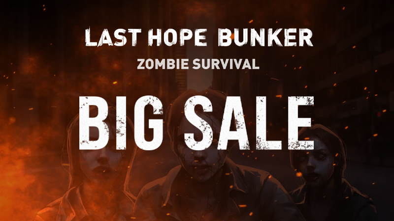 Last Hope Bunker: Zombie Survival - Price Drop! - Steam News
