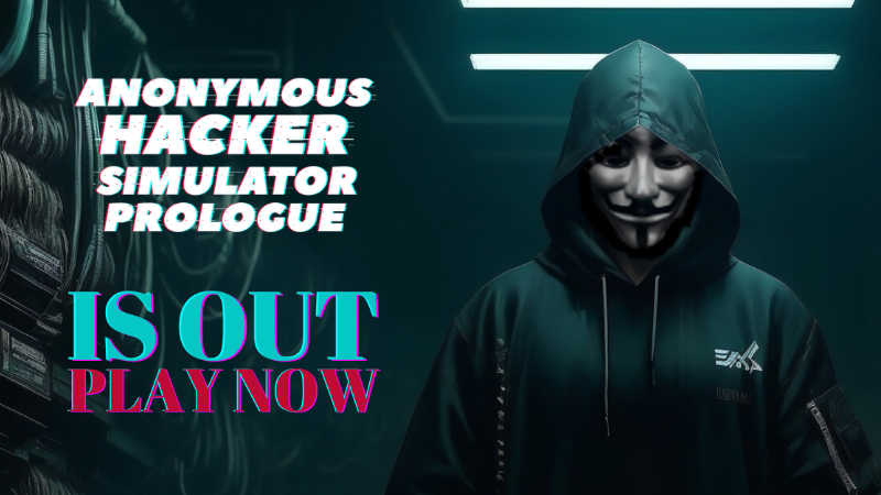 Anonymous Hacker Simulator - Anonymous Hacker Simulator Prologue" is ...