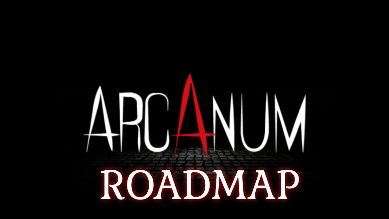 Arcanum - Arcanum Roadmap - Steam News