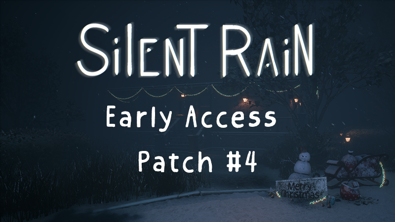 Silent Rain - Early Access Patch Notes #4 - Steam News