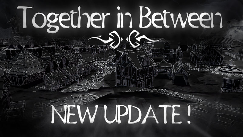 Steam :: Together in Between :: Together in Between - Update is Live! 🎉