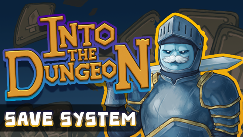 Into the Dungeon - Save System out now! - Steam News