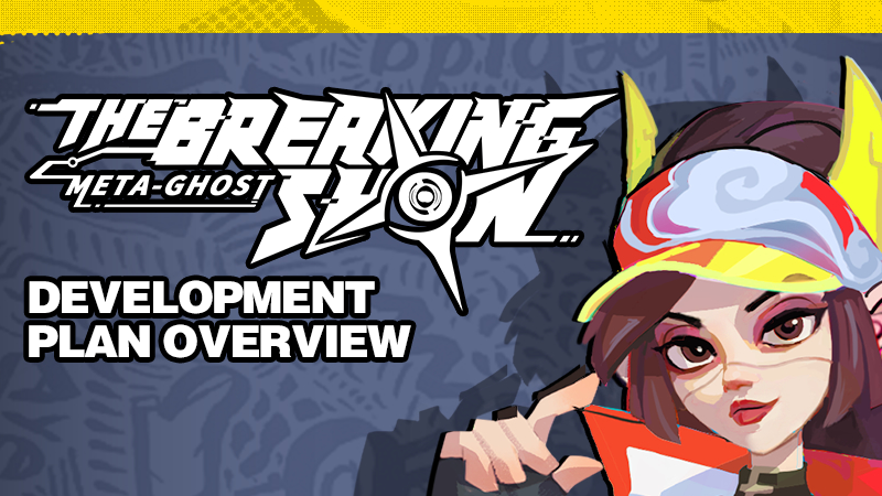 Meta-Ghost: The Breaking Show - 1.0 version Roadmap - Steam News