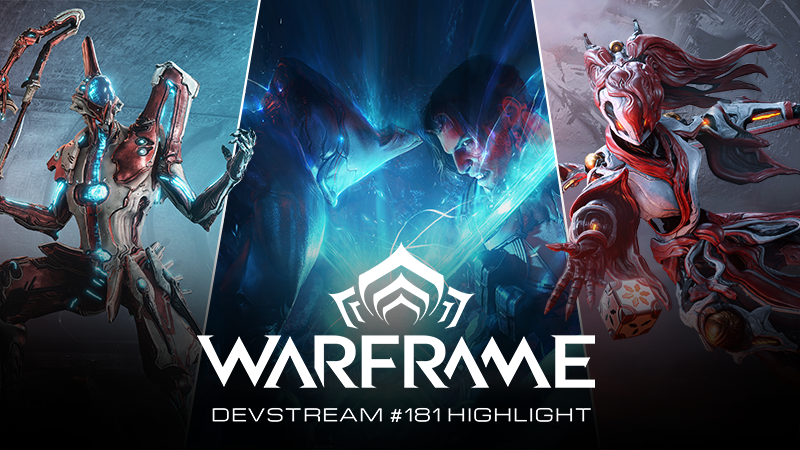 Warframe - Devstream 181 Highlights - Steam News