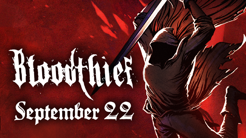 Bloodthief - Bloodthief Releases September 22nd!!! - Steam News
