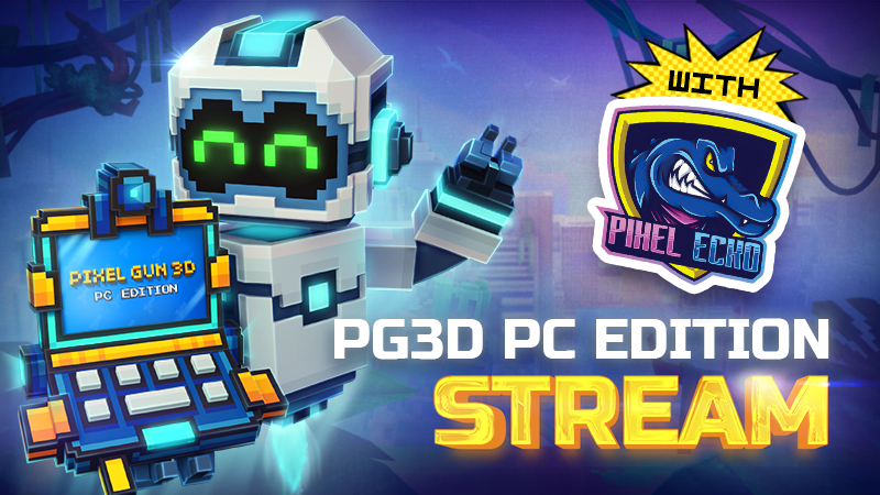 Pixel Gun 3D: PC Edition - PG3D PC Edition Stream with PIXEL ECKO ...