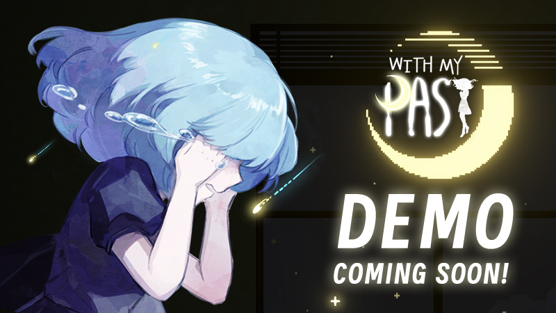 With My Past - 《With My Past》Demo Coming Soon！ - Steam News