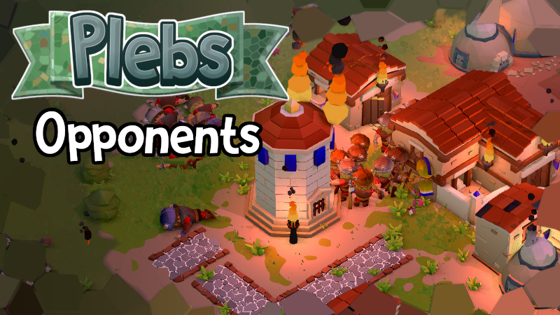 Steam :: Plebs :: Version 1.5.0 - Opponents
