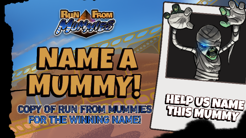 Run From Mummies - Name A Mummy! - Steam News