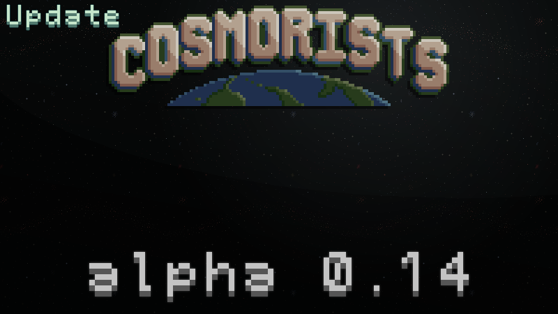 Cosmorists - v alpha 0.14 - Steam News