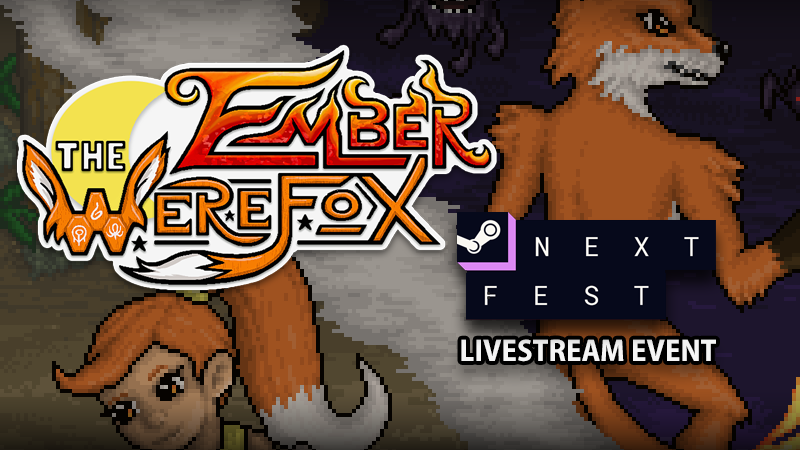 Ember the Werefox - Ember the Werefox: NextFest Livestream - Steam News