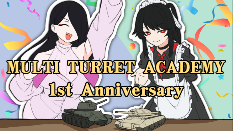 Multi Turret Academy - The 1st anniversary of Multi Turret Academy ...