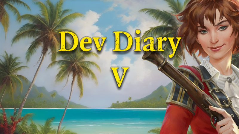Caribbean Legend - Dev Diary V - Steam News