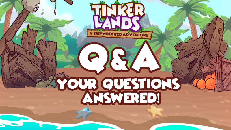 Tinkerlands - Q&A: Your questions answered! - Steam News