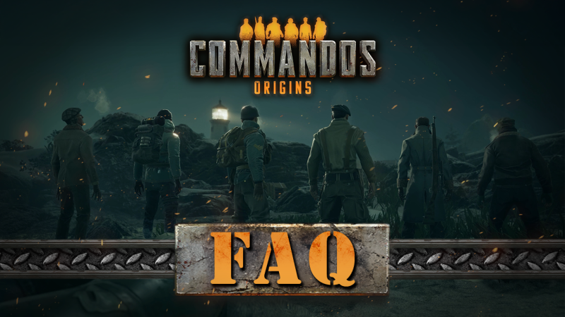 Steam :: Commandos: Origins :: Commandos: Origins FAQ