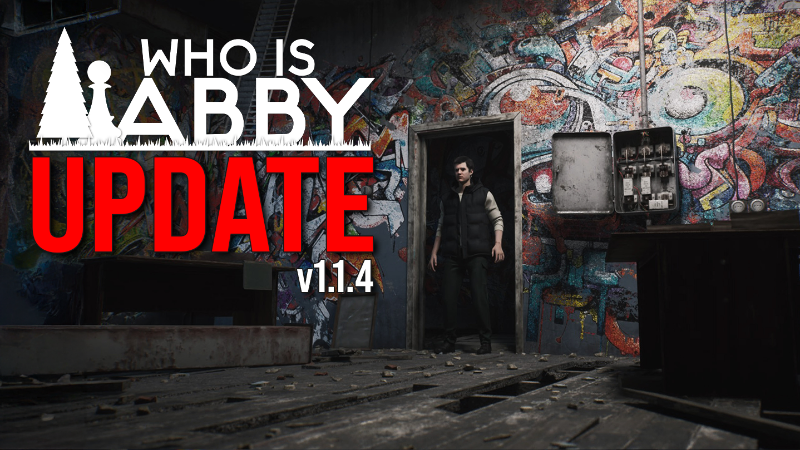Who is Abby - Version 1.1.4 Patch Notes - Performance Boost & Bug Fixes ...
