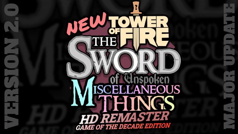 Tower of Fire: The Sword of Unspoken Misc - Version 2.0: H.D. Remaster ...